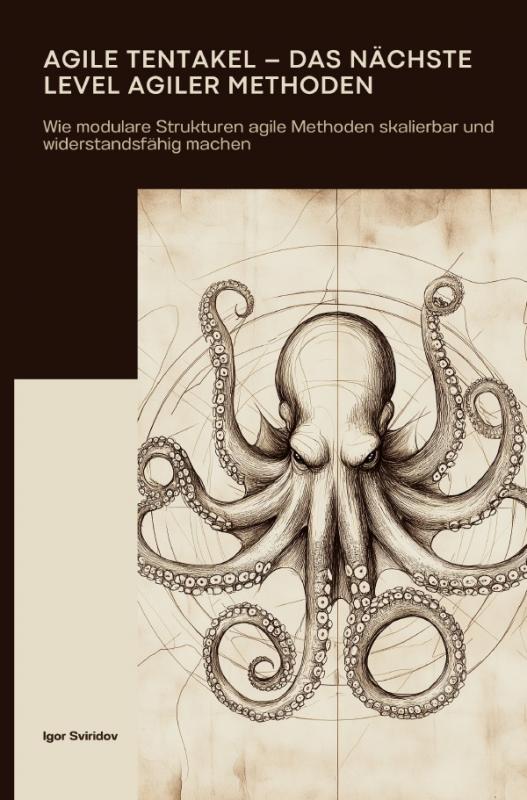 Agile Tentakel – Das nächste Level agiler Methoden | Lesejury
