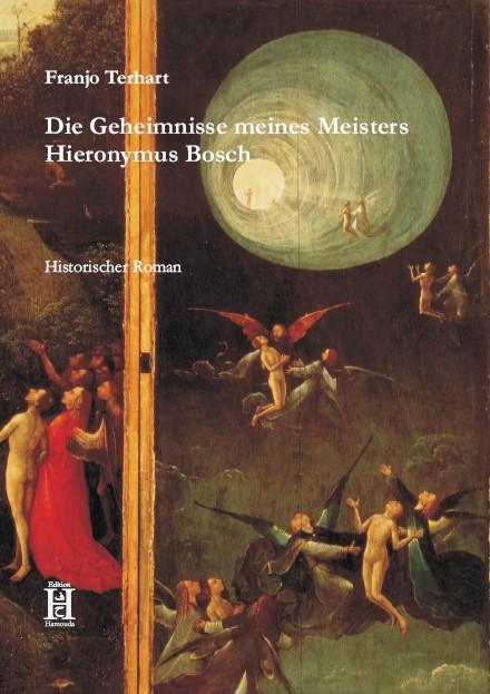 Die Geheimnisse meines Meisters Hieronymus Bosch | Lesejury