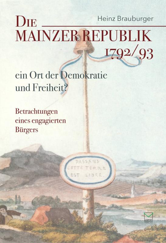 Die Mainzer Republik 1792/93 – ein Ort der Demokratie und Freiheit ...