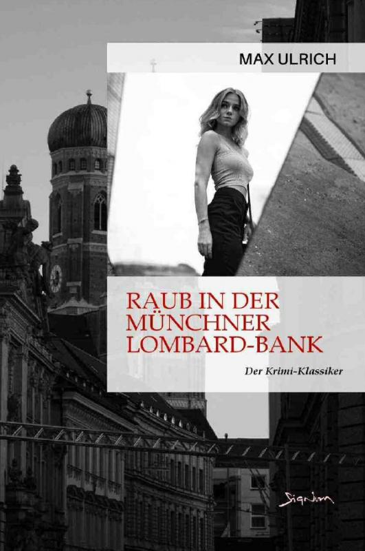 RAUB IN DER MÜNCHNER LOMBARD-BANK | Lesejury